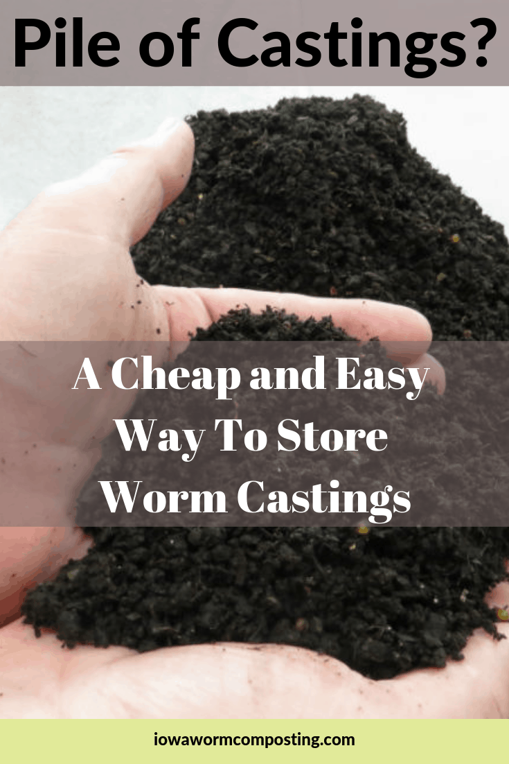 How To Store Worm Castings - Iowa Worm Composting